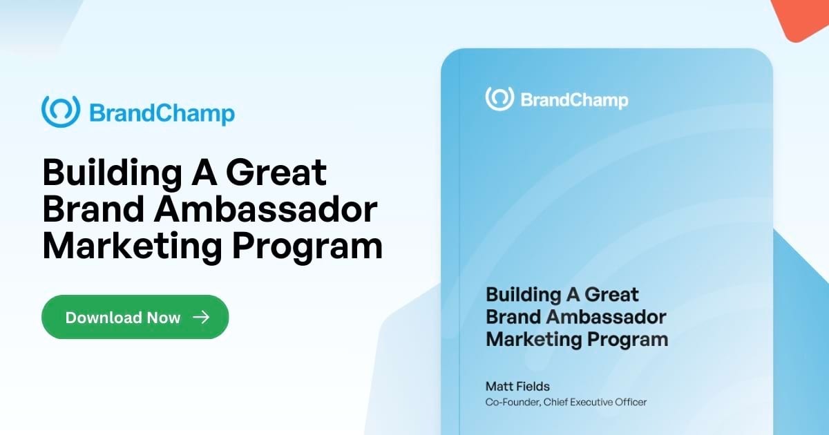 Building A Great Brand Ambassador Marketing Program | BrandChamp
